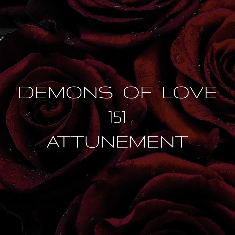 Demons of Love 151 Distance Attunement – JarethTempest
